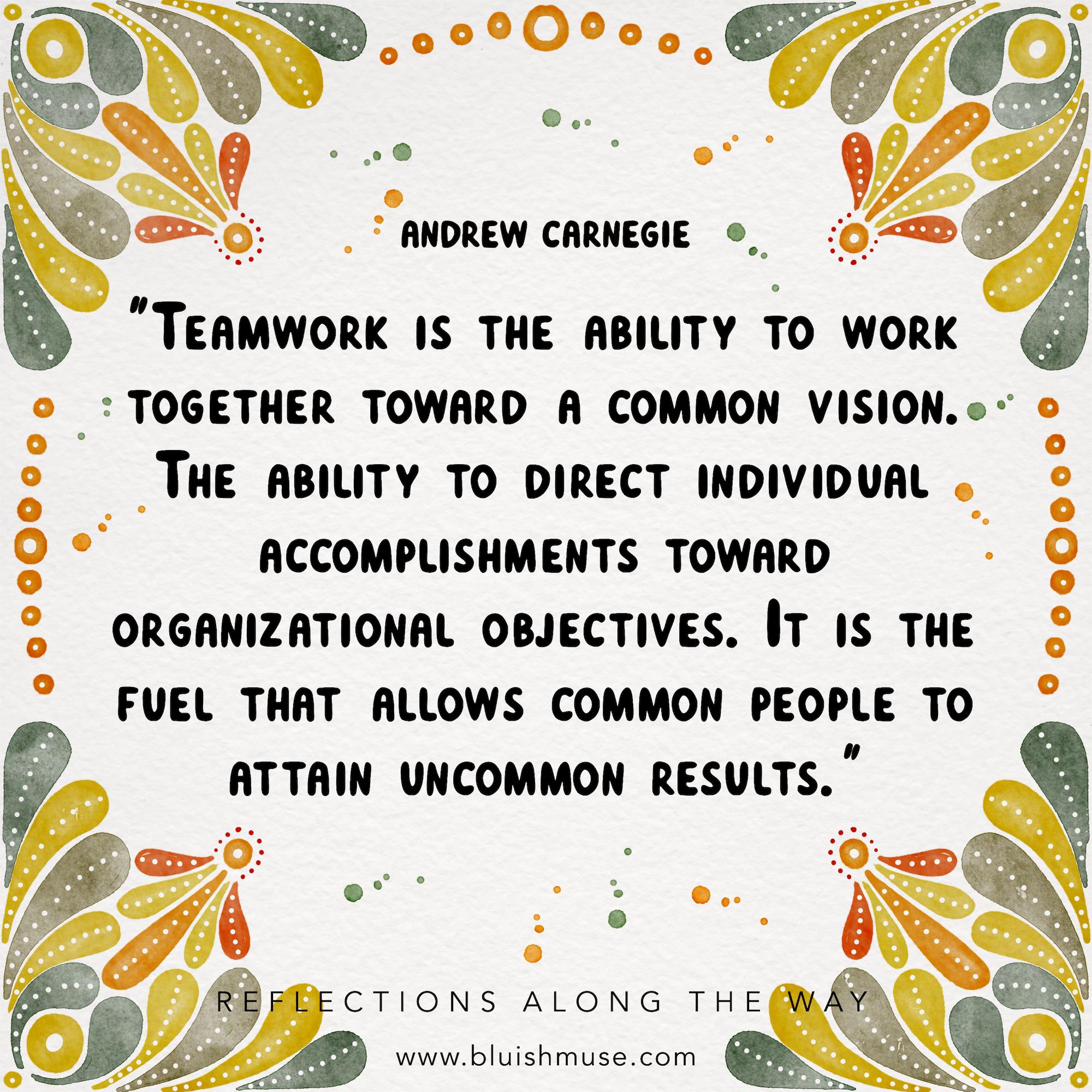 Teamwork is the ability to work together toward… – Bluishmuse