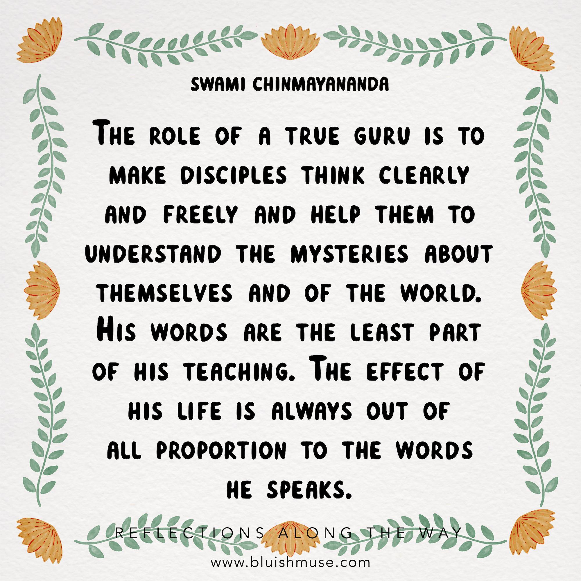 The role of a true guru is to make disciples… – Bluishmuse